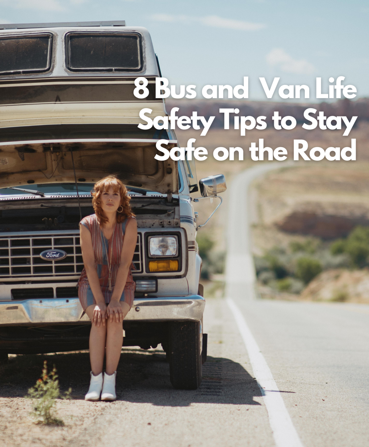 8 Van Life Safety Tips to Stay Safe on the Road » Our Way to Roam